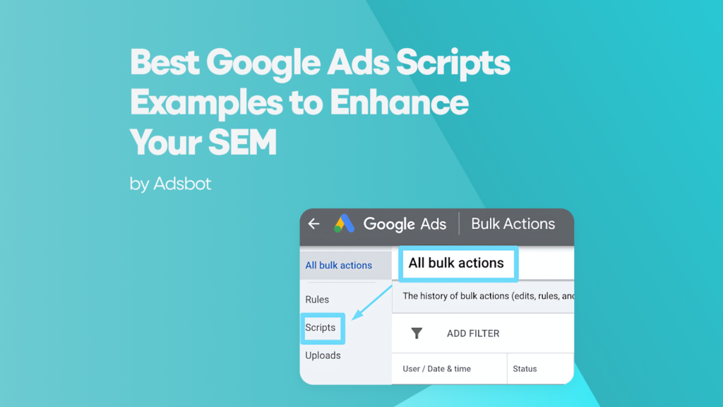 Best Google Ads Scripts Examples to Enhance Your SEM - Adsbot