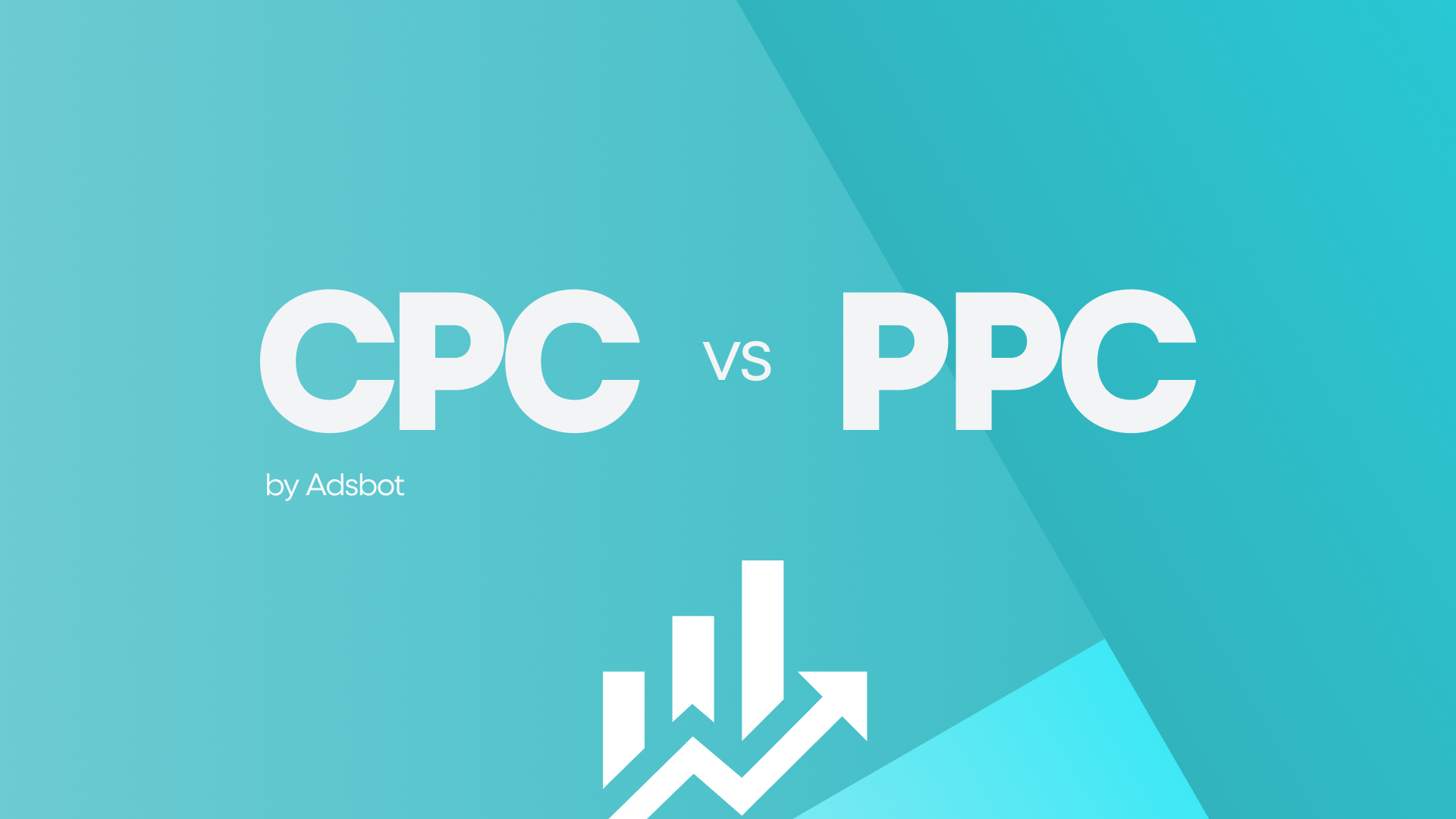 What is Difference Between CPC and PPC? - Adsbot What is Difference Between CPC and PPC? - Adsbot