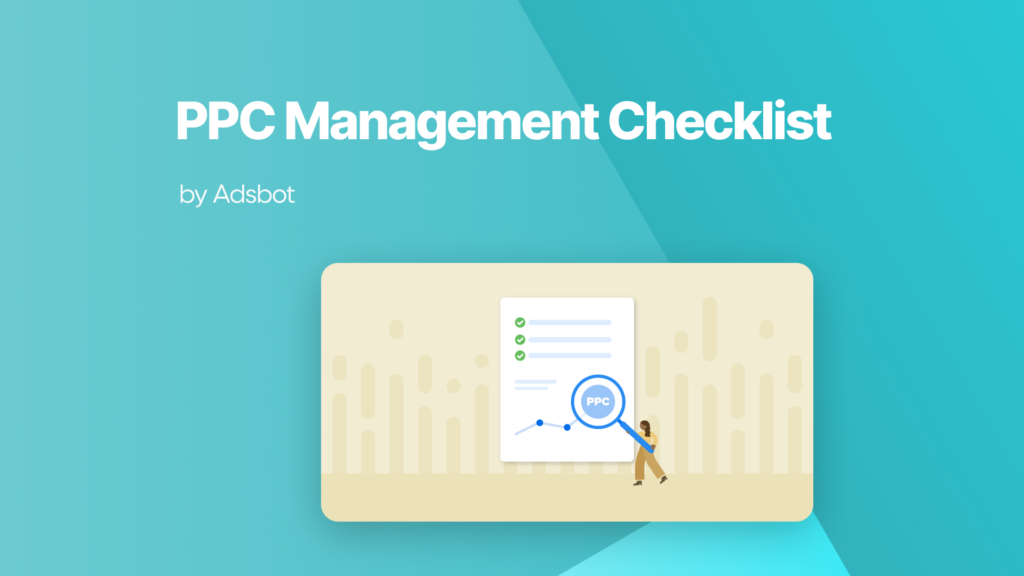 PPC Management Checklist - Adsbot